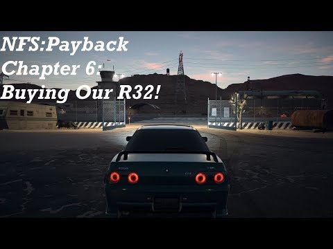 Need For Speed: Payback Gameplay - Chapter 6: Buying Our Skyline (R32 ...