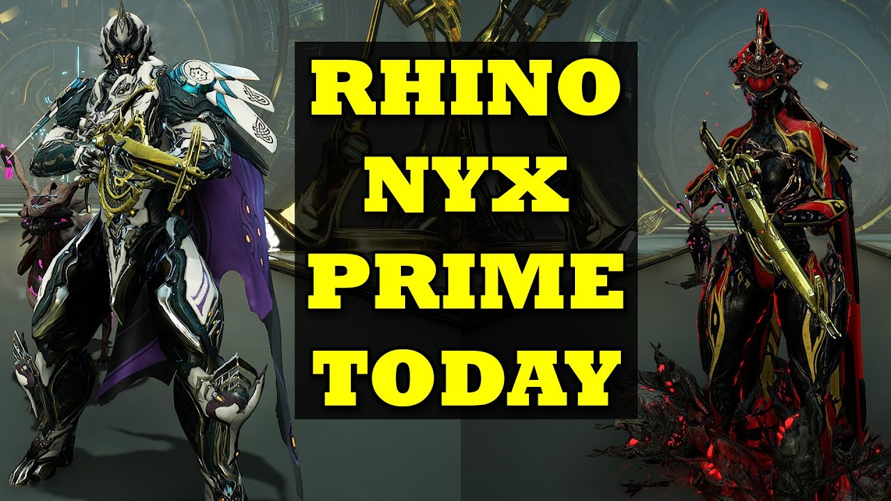 Warframe Rhino Prime Nyx Prime And Weapons Unvault Today! - YouTube