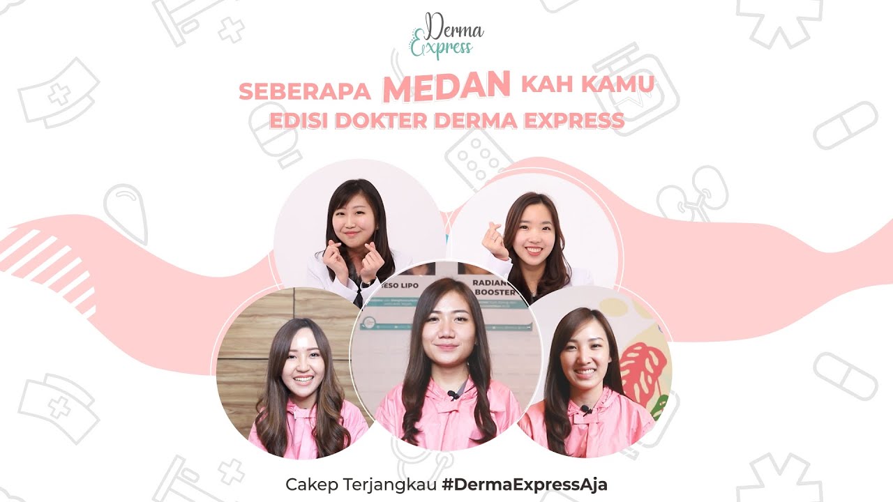SEBERAPA MEDAN KAH KAMU? (Tim Dokter Derma Express Medan) - YouTube