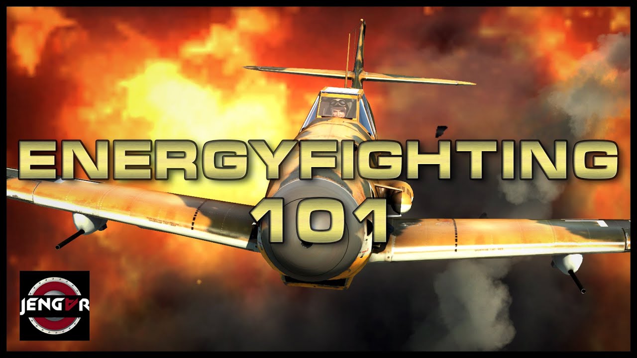 ENERGYFIGHTING 101 - Tutorial - War Thunder! - YouTube