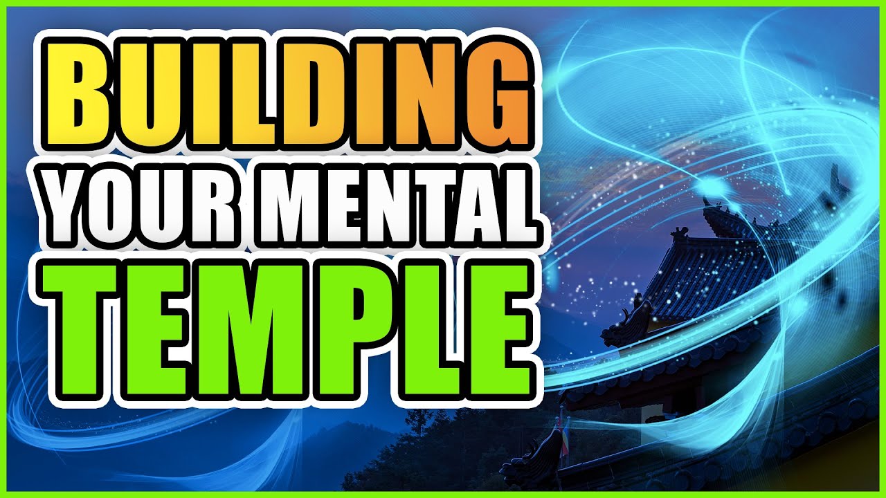 Building Your Mental Temple - YouTube