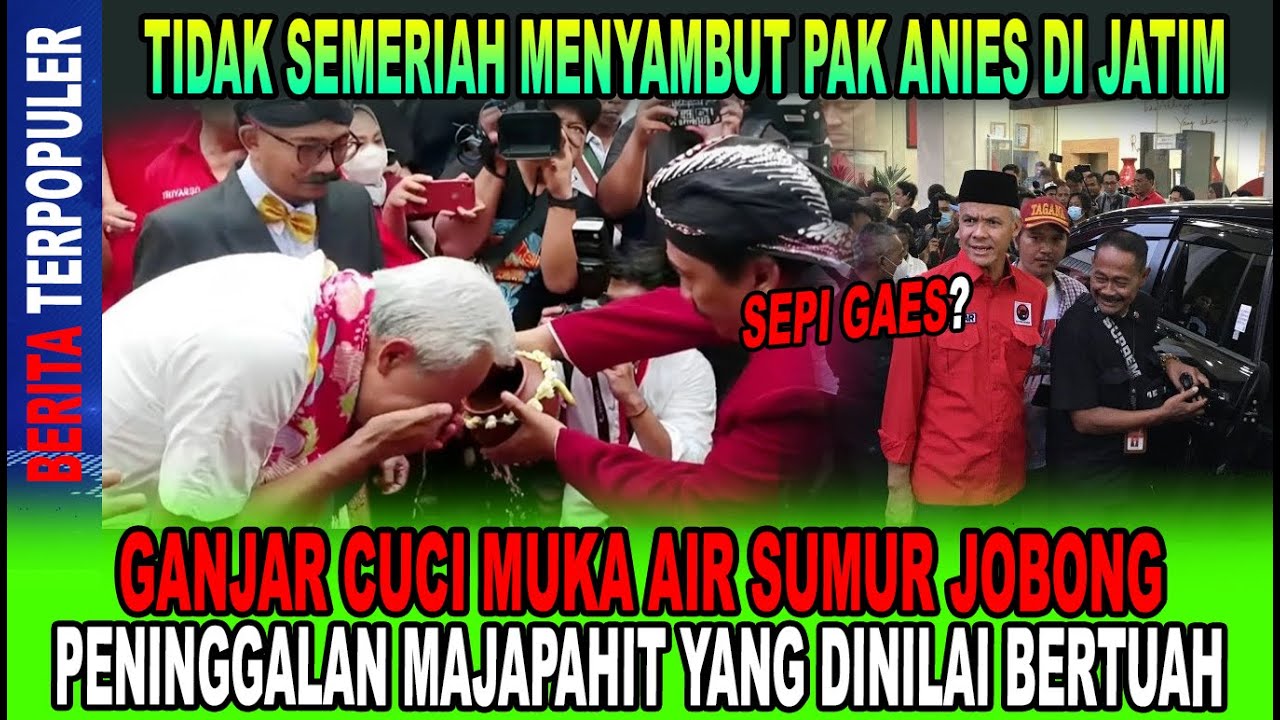 SEPI DI JATIM...!! GANJAR CUCI MUKA AIR SUMUR JOBONG PENINGGALAN ...