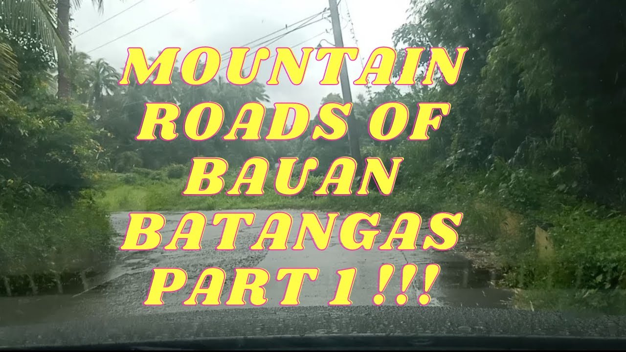 MOUNTAIN ROADS OF BAUAN BATANGAS PART 1 - YouTube
