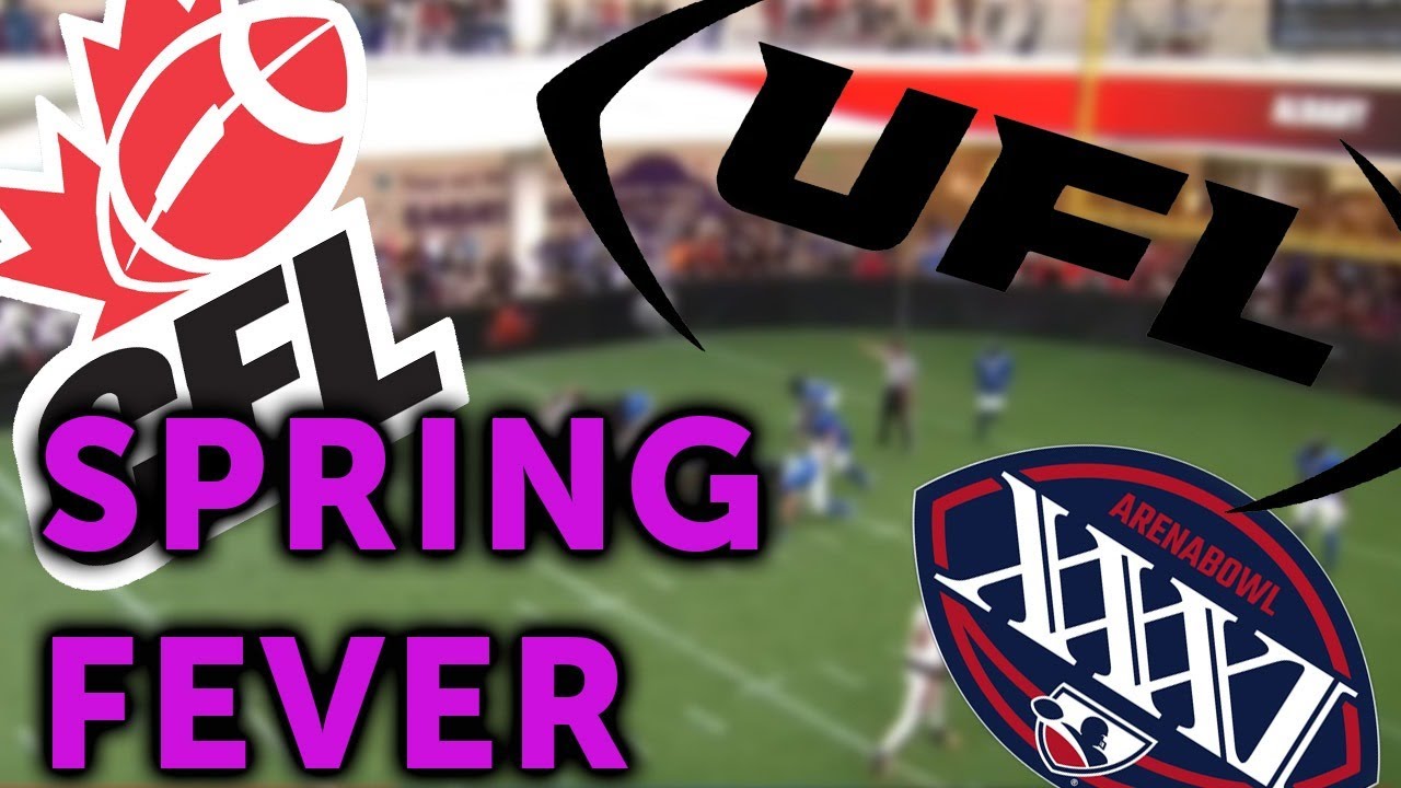 Spring Fever UFL College Draft Breakdown CFL Picks and The Arenabowl ...