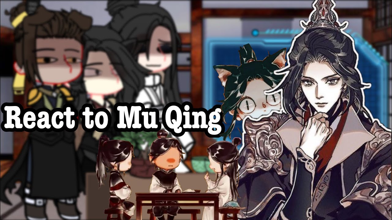 TGCF characters react to Mu Qing + watch until the end [1/1] - YouTube