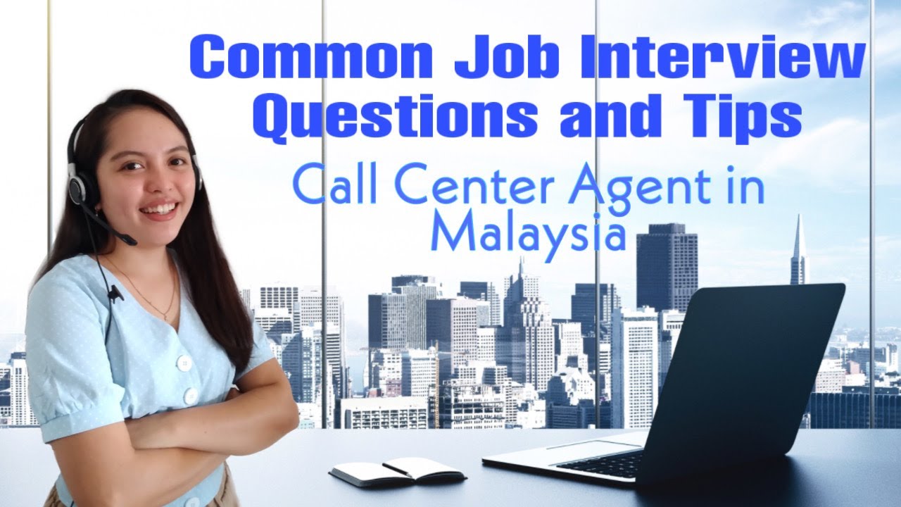 Common Job Interview Questions and Tips | Call Center Jobs in Malaysia ...