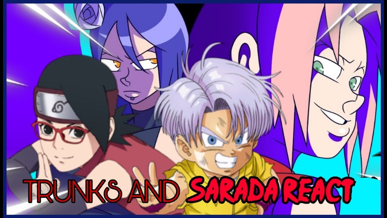 Sarada and Trunks react to Sakura vs Konan! - YouTube