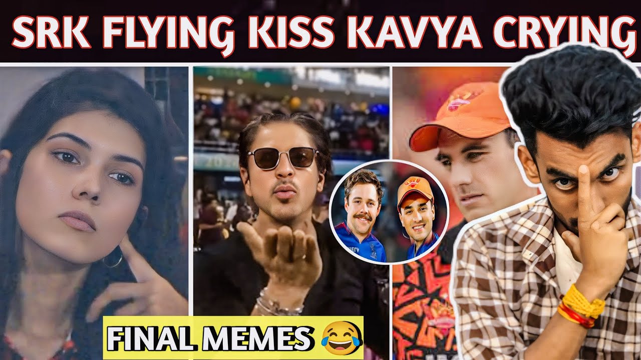 SRK FLYING KISS KAVYA MARAN CRYING | KKR VS SRH FINAL MEMES 2024 - YouTube