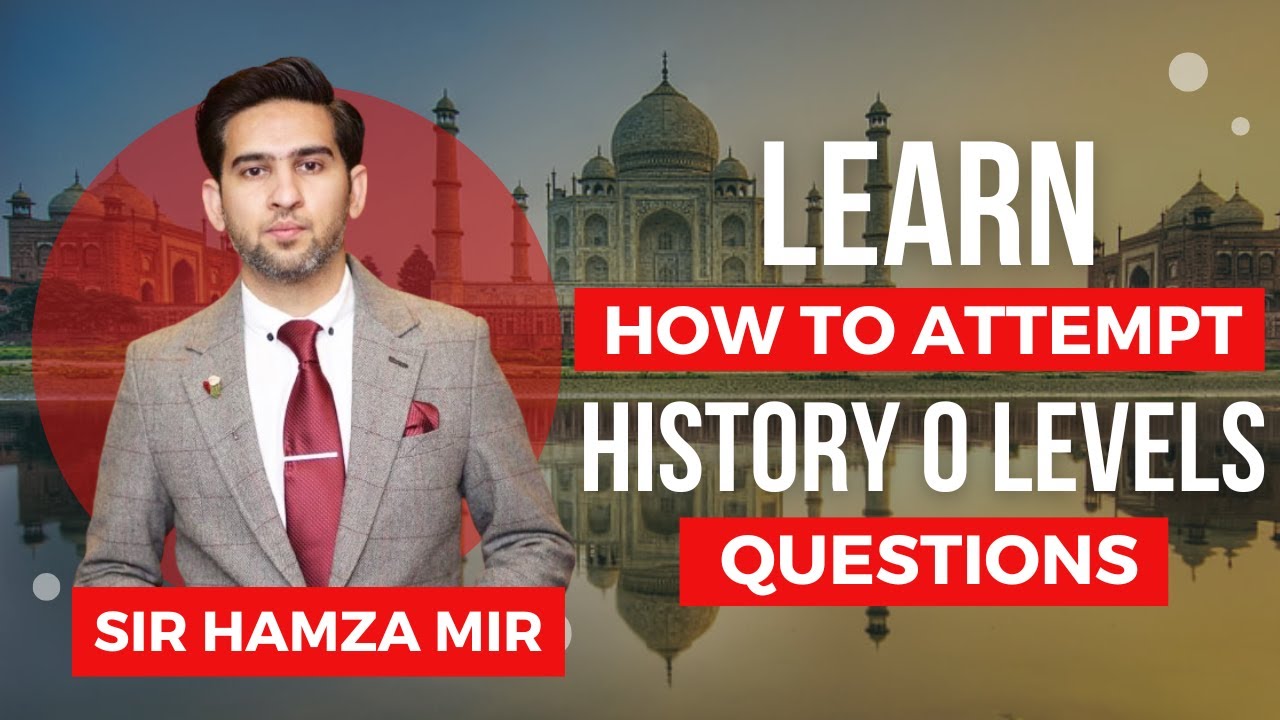 How to attempt Questions in History O Levels & IGCSE to get A* #olevels ...