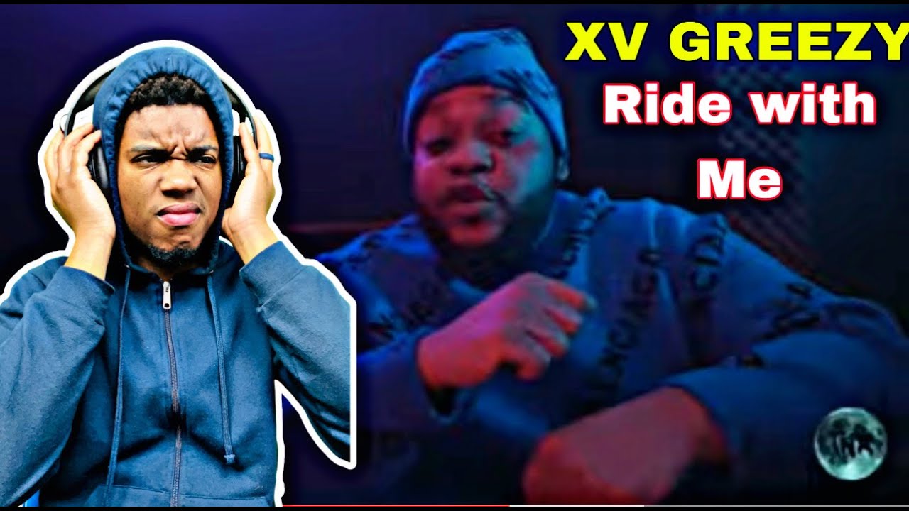 XV Greezy Reaction Video - YouTube