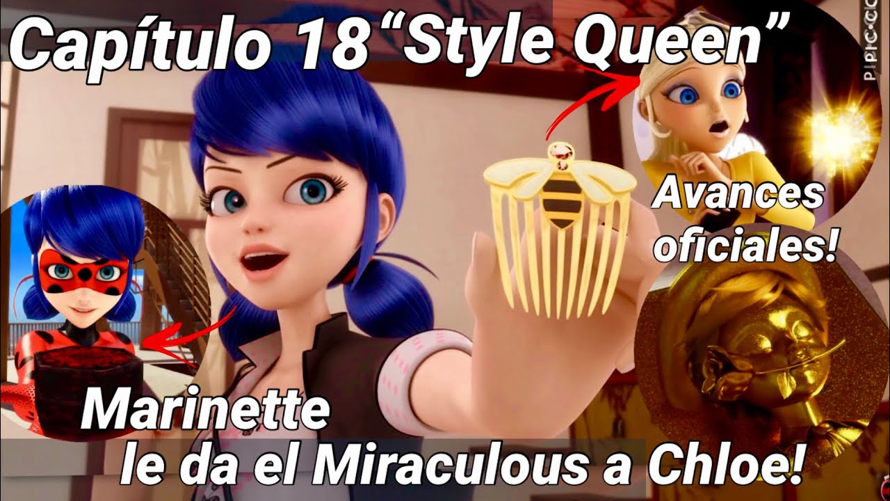 AVANCES! | Capítulo 18: STYLE QUEEN | Marinette le da el Miraculous a ...