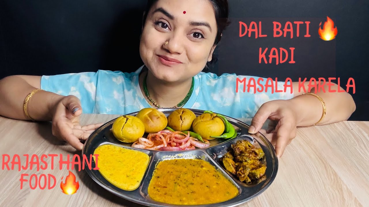 EATING 🔥RAJASTHANI FOOD :, DAL BATI ,KADI WITH MASALA KARELA & SALAD 🔥 ...