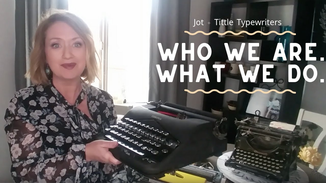 Jot Tittle Typewriters Who We Are What We Do YouTube jot-tittle-typewriters-who-we-are-what-we-do-youtube