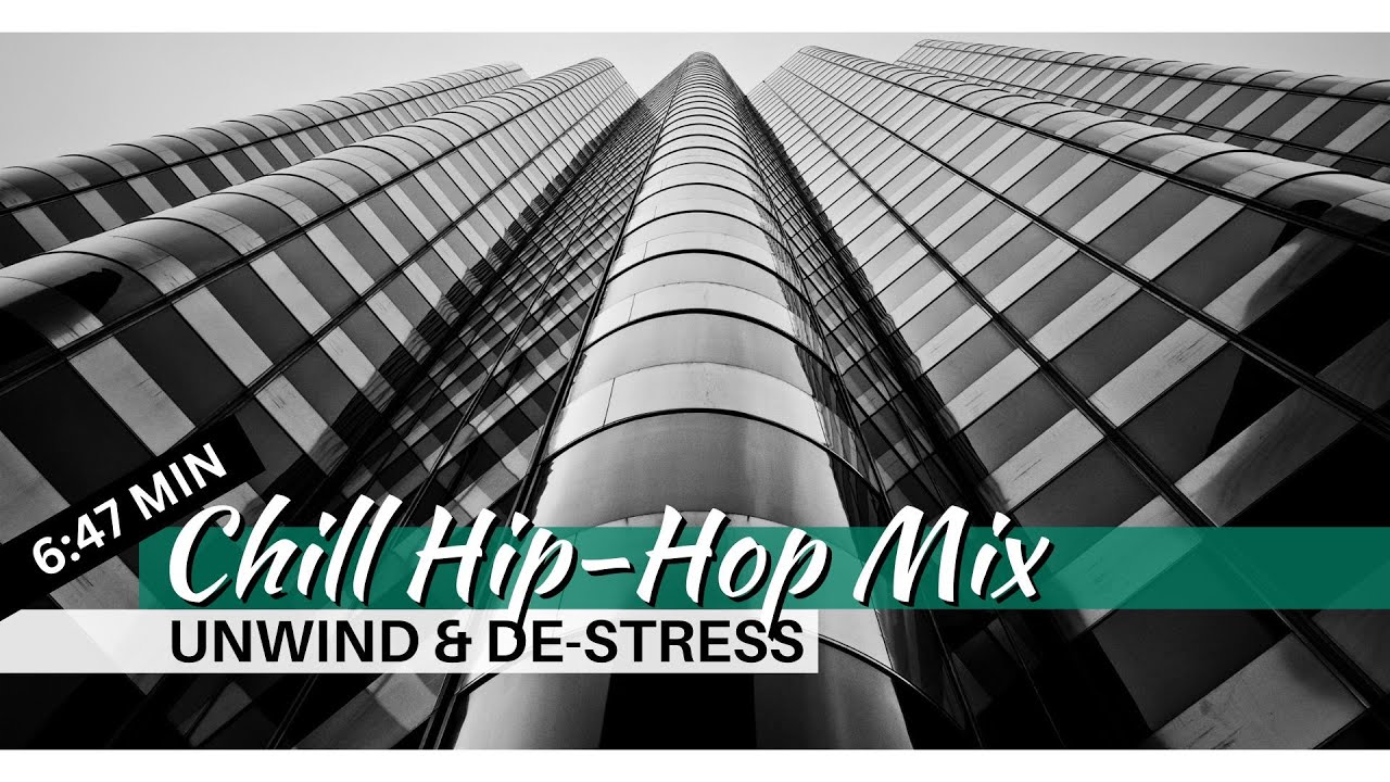 Chill Hip-Hop Mix - Unwind & Destress | Stress Relief | Chill Hip-Hop ...