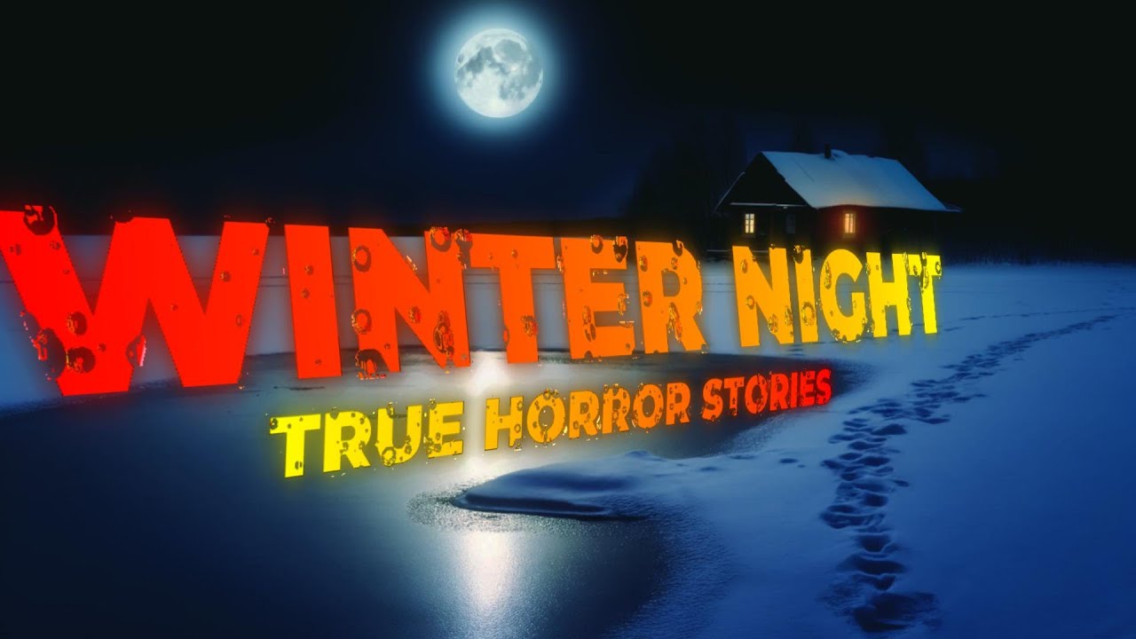 4 TRUE Winter Night Horror Stories - YouTube