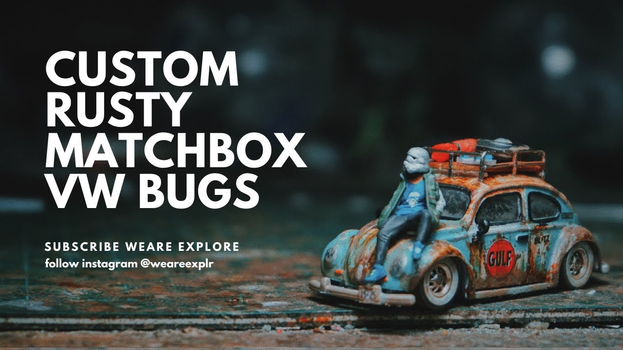 Custom Rusty Matchbox VW BUGS by Atyd Pradana - YouTube