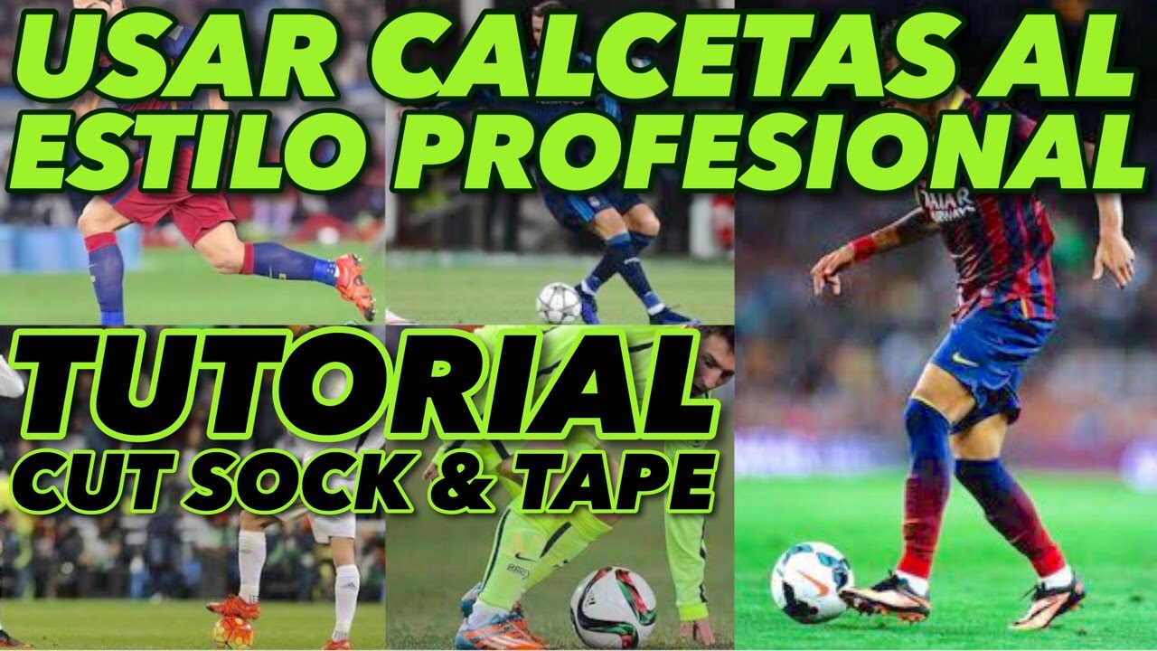CUT SOCK & TAPE #1 | TUTORIAL USAR CALCETAS AL ESTILO PROFESIONAL ...