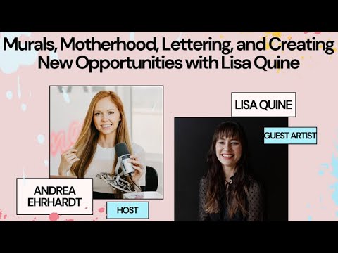 383. Murals, Motherhood, Lettering, and Creating New Opportunities with ...