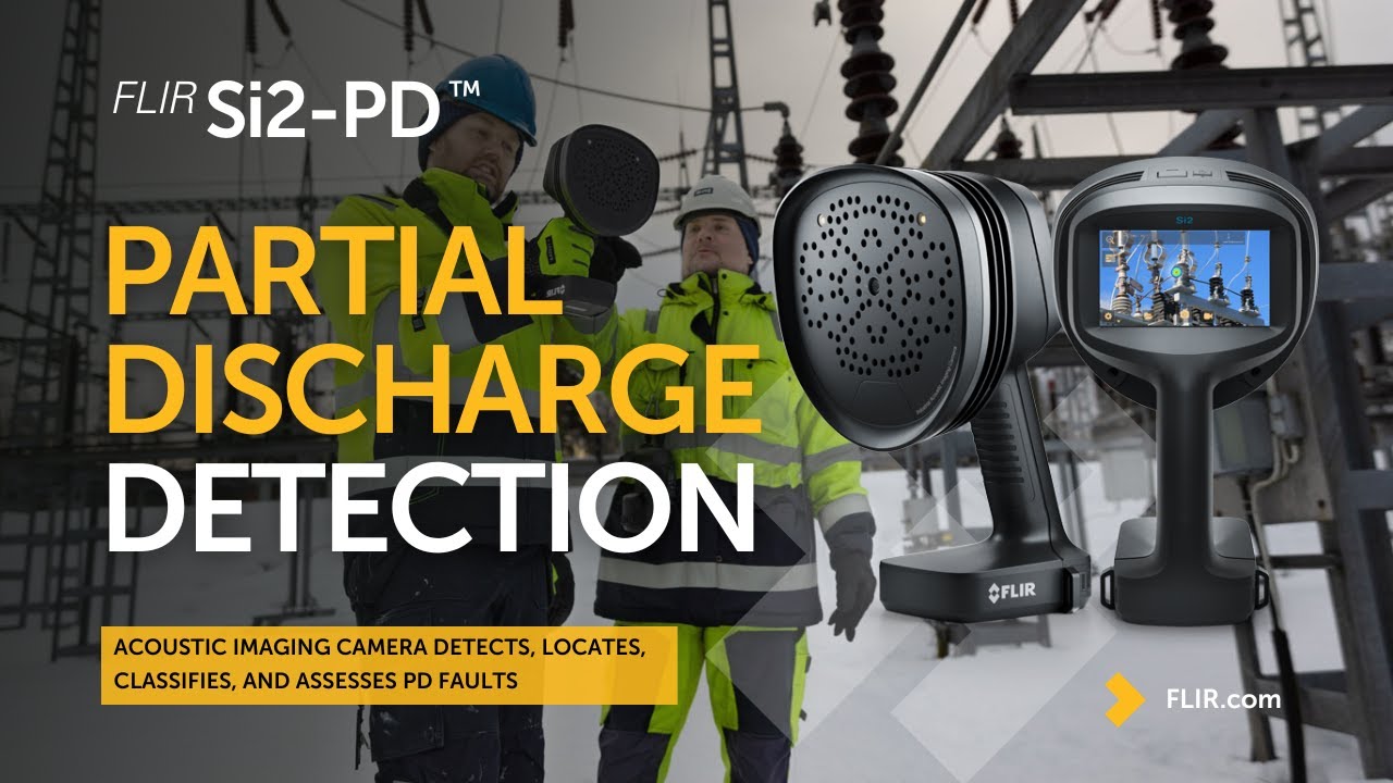 Locate Partial Discharge (PD) quicker than ever before with the FLIR ...