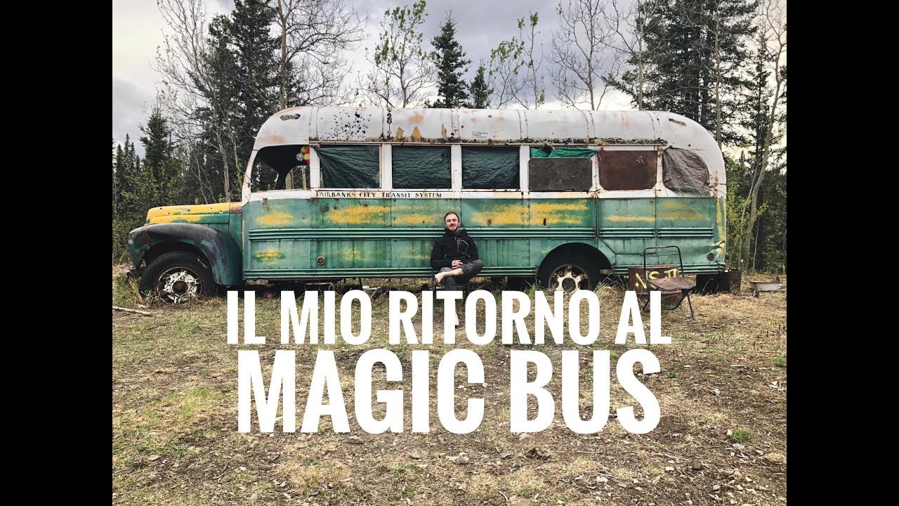 Il mio ritorno al Magic Bus - Into the Wild VLOG - Alaska 2019 - YouTube