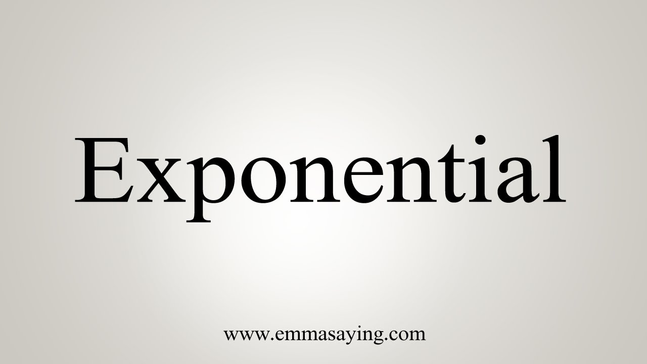 How To Say Exponential YouTube how-to-say-exponential-youtube