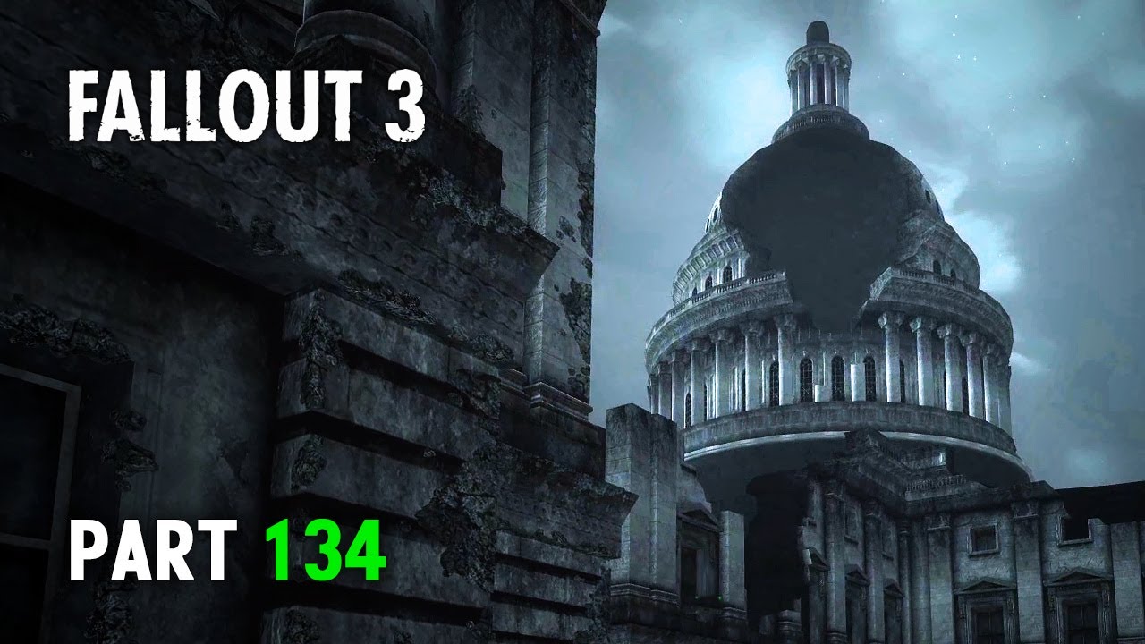 FALLOUT 3 Playthrough | Part 134: Capitol Building - YouTube