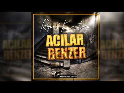 Rope feat. Kaptan - Acılar Benzer