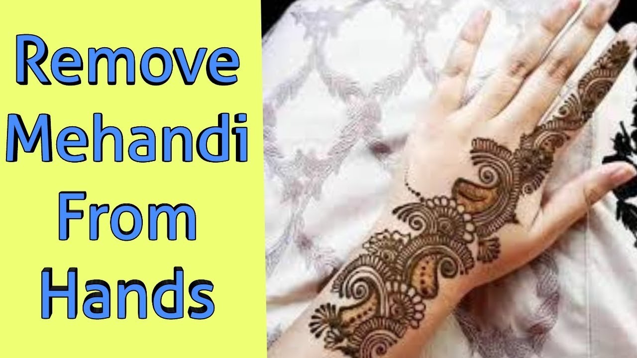 How To Remove Mehndi From Hands remove Mehndi From Hands In 1 Day how-to-remove-mehndi-from-hands-remove-mehndi-from-hands-in-1-day