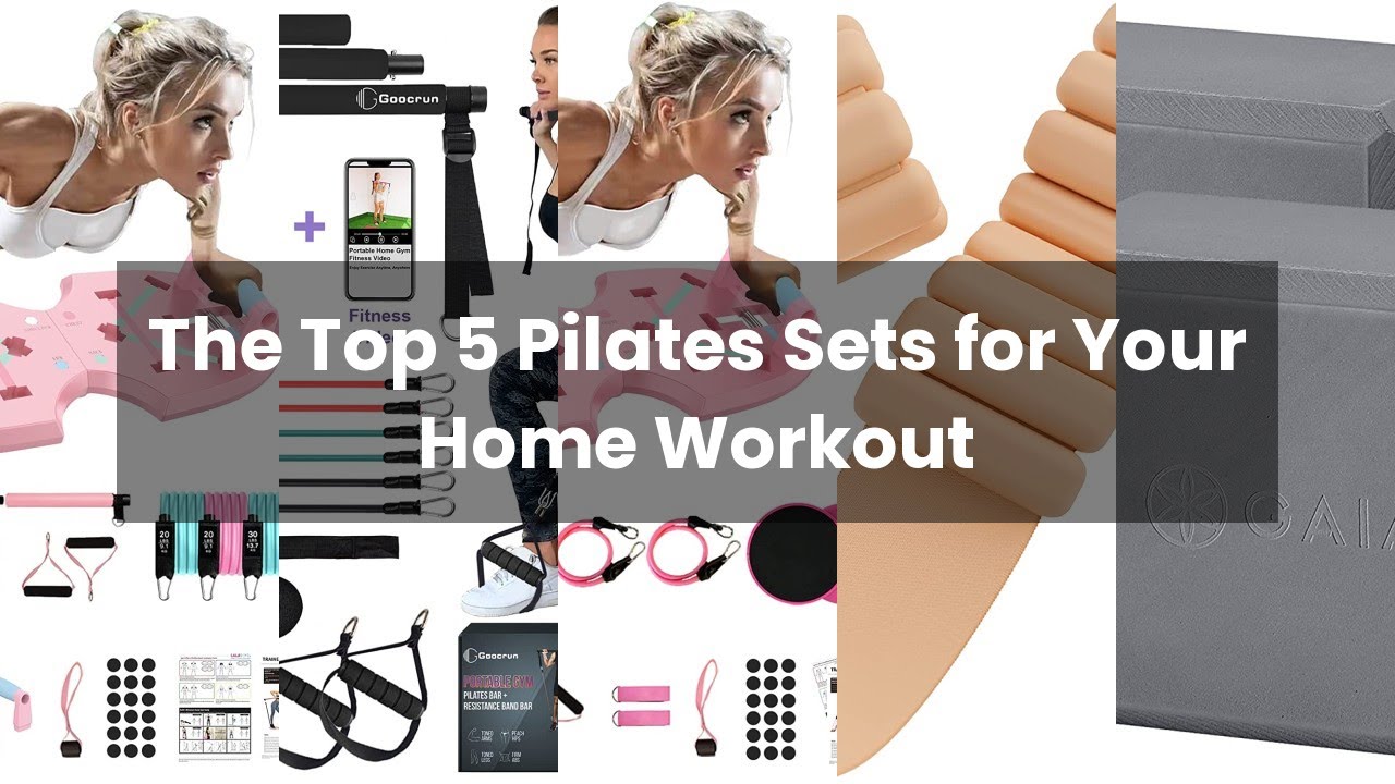 Pilates set: The Top 5 Pilates Sets for Your Home Workout - YouTube