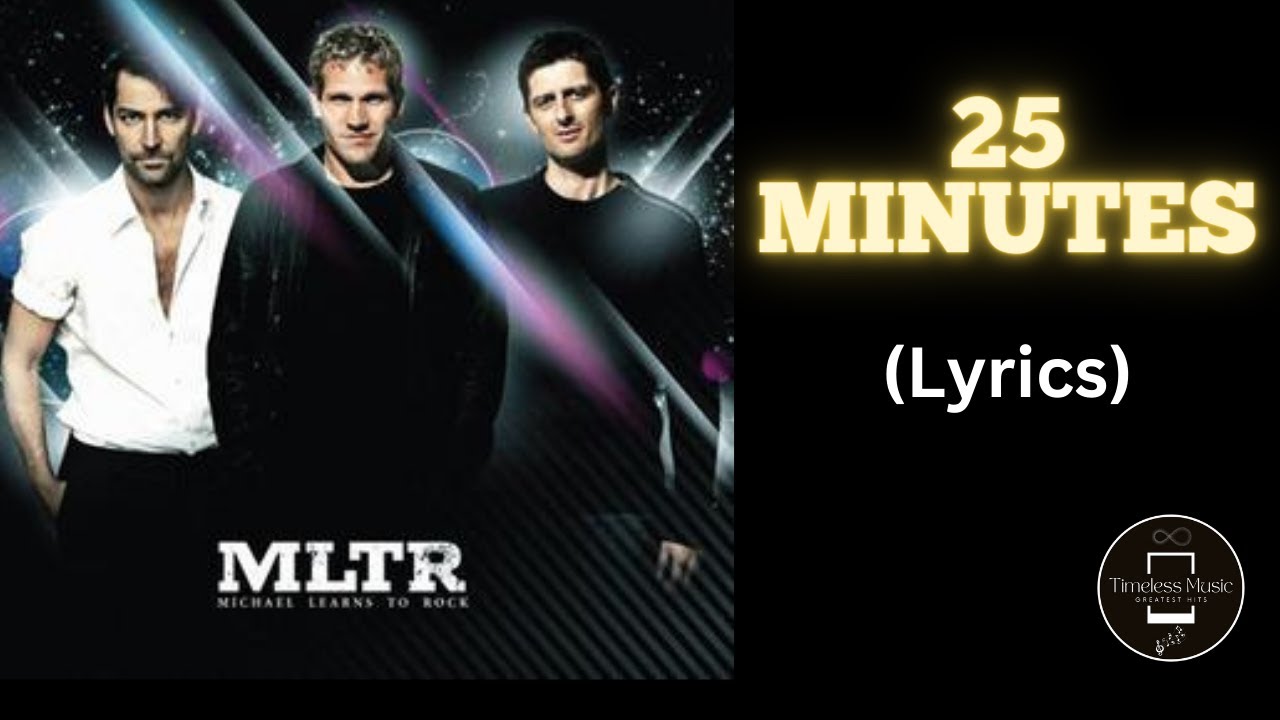 👍Michael Learns To Rock - 25 MINUTES (Lyrics) - YouTube