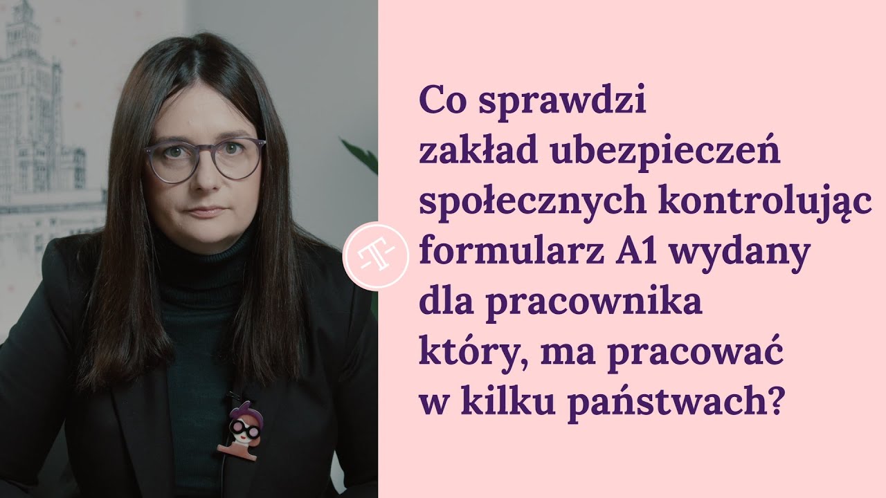 Co sprawdzi ZUS kontrolując formularz A1 wydany dla pracownika, który ...