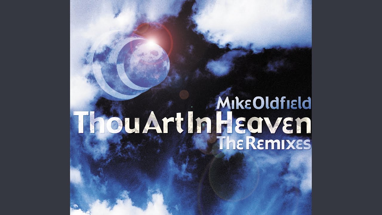 Thou Art in Heaven (Soultronik Stethoscope Mix) by Mike Oldfield ...
