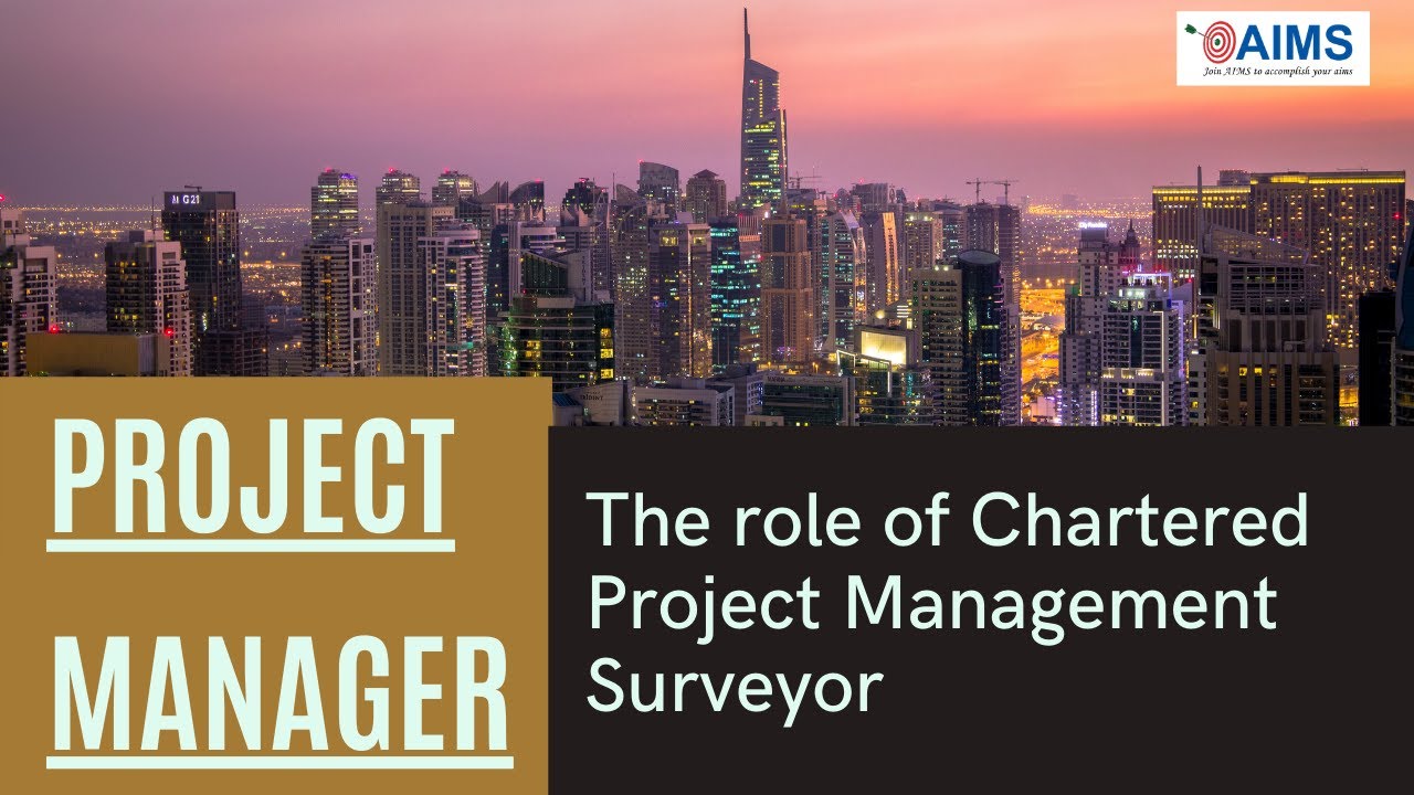 The Role of Chartered Project Management Surveyor | AIMS - YouTube