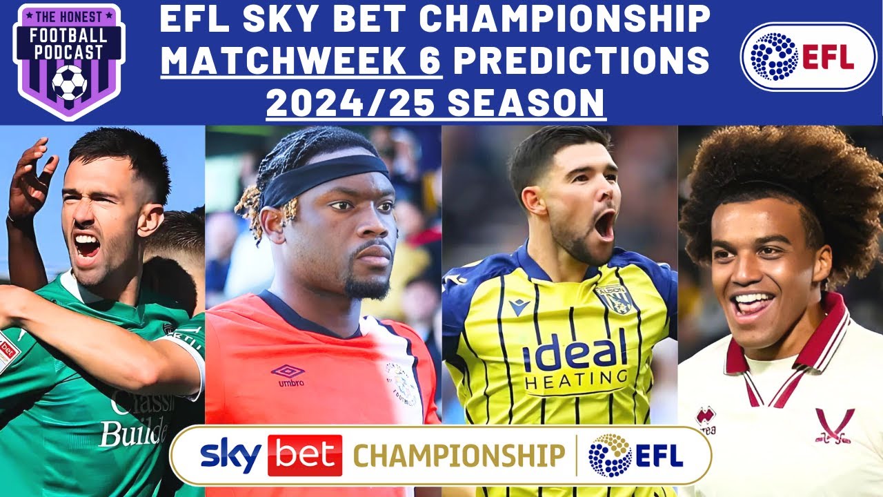 MATCHWEEK 6 SCORE PREDICTIONS | EFL SKY BET CHAMPIONSHIP 2024/25 SEASON ...