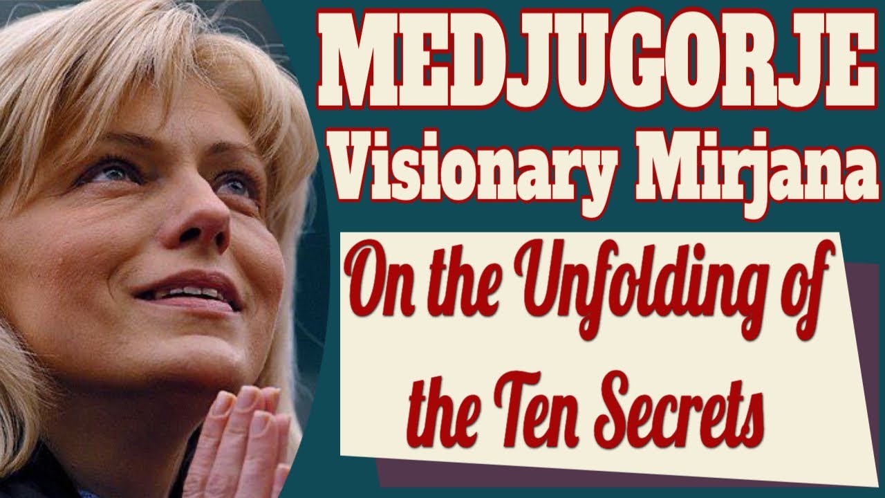 Medjugorje Visionary Mirjana and the Unfolding of the Ten Secrets - YouTube