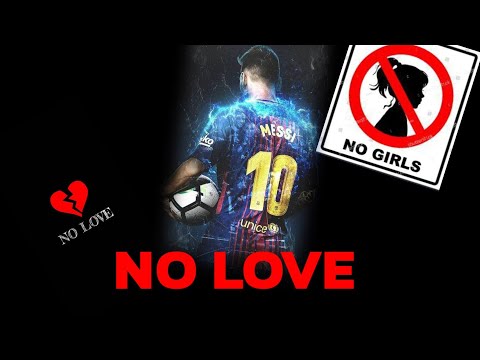 no love 😎 no girl 👰🏼‍♀️ only futbol ⚽ whatsapp status vidoe