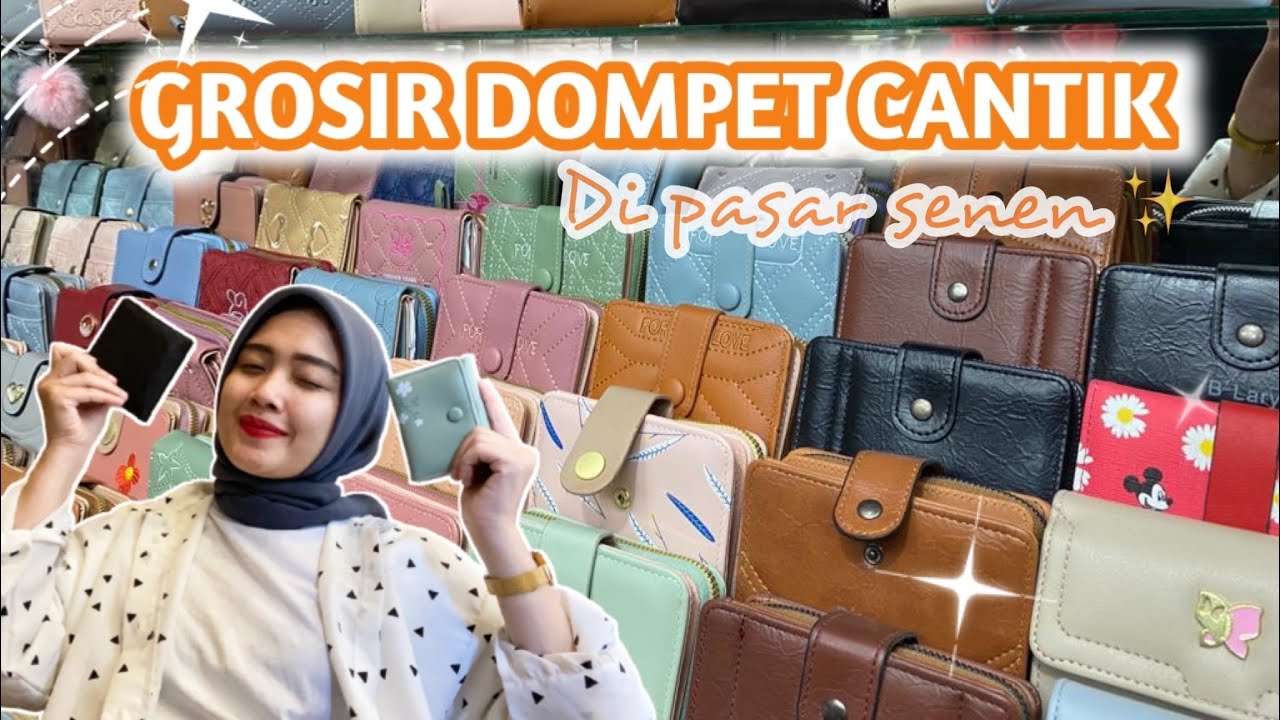 GROSIR DOMPET CANTIK DI PASAR SENEN | PUSATNYA TAS DAN DOMPET!!! - YouTube