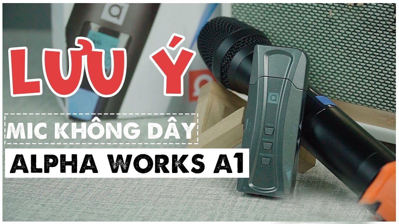 NHỮNG LƯU Ý KHI KẾT NỐI MIC ALPHAWORKS A1 2021 | Minh Tuấn Mobile - YouTube