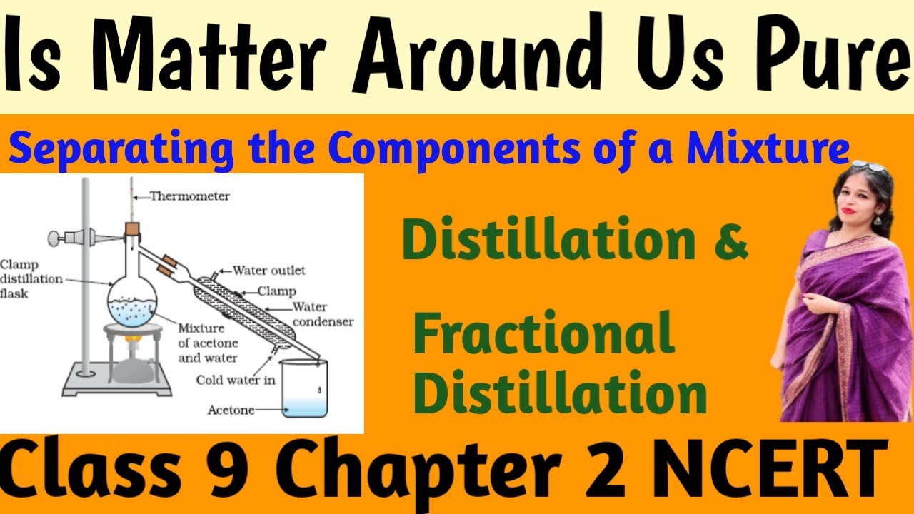 Distillation & Fractional Distillation ||Activity 2.8 || Chapter 2 ...
