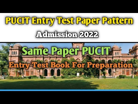 PUCIT Entry Test Admission 2022,Paper Pattern,Entry test preparation ...