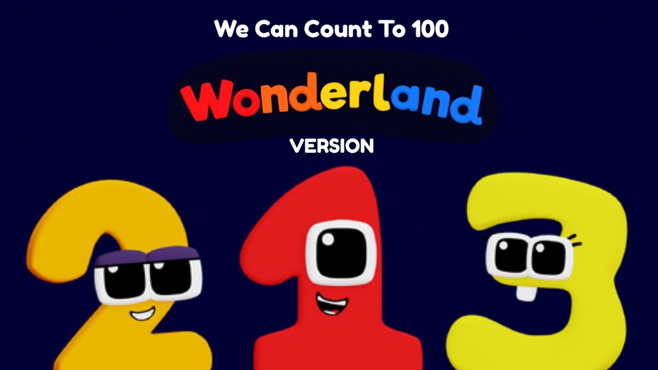 We Can Count To 100! (Wonderland Version) - YouTube