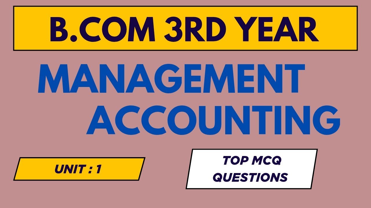 Management accounting for bcom 3rd year MCQ question unit 1 - YouTube