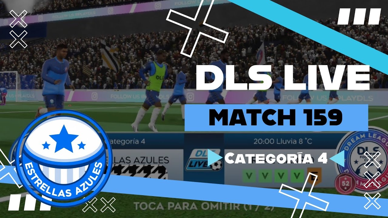 DLS LIVE - [Match 159] Categoría 4 | ESTRELLAS AZULES - YouTube