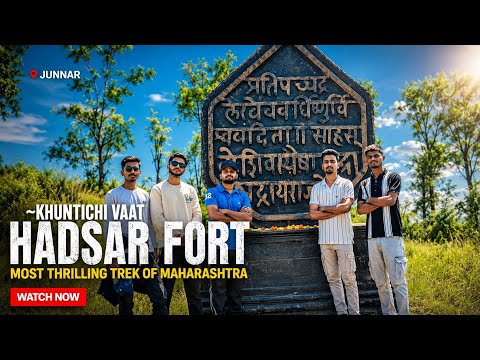 Most Thrilling trek of Maharashtra | Hadsar Fort via Khuntichi Vaat ...
