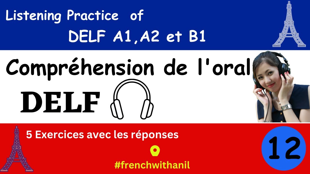 DELF Exam - Comprehension de l'oral - Listening practice - Exercice d ...