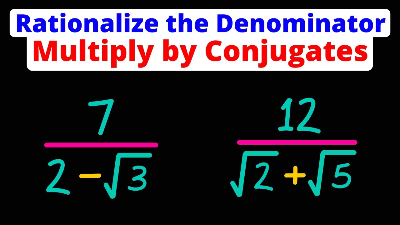 Rationalize the Denominator - Multiply by the Conjugate | Eat Pi - YouTube