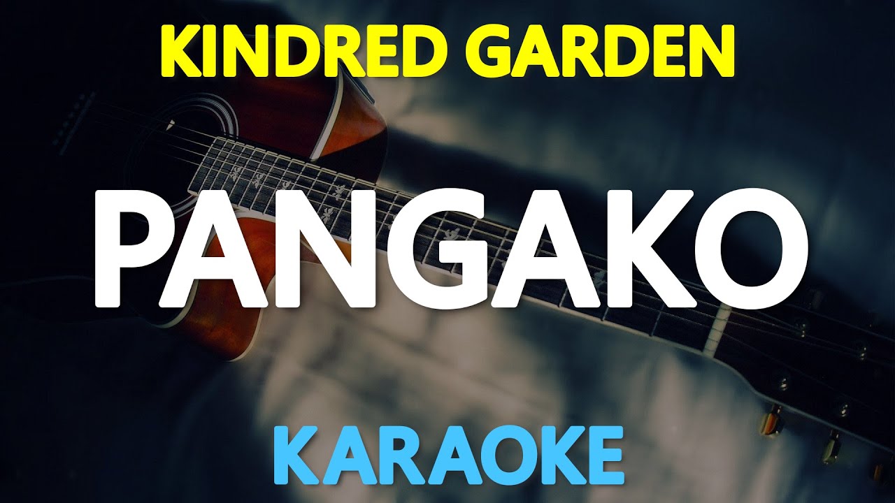 PANGAKO - Kindred Garden (KARAOKE Version) - YouTube