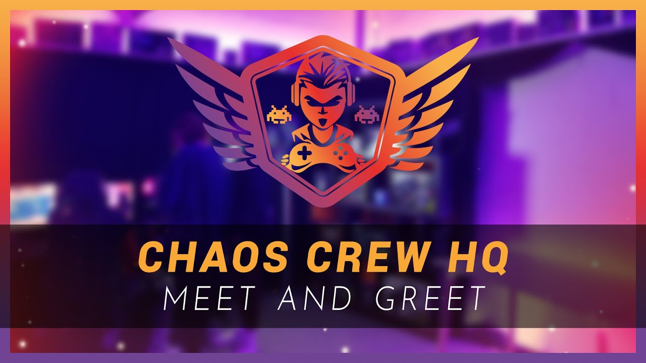 Chaos Crew HQ | Meet and Greet - YouTube