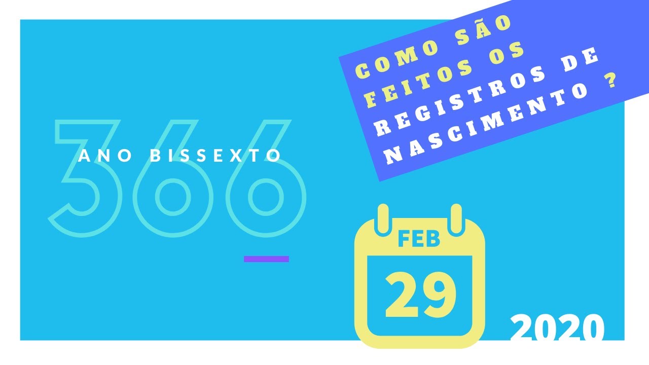 Ano Bissexto: como são registrados os nascimentos? - YouTube