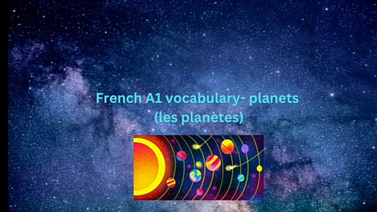 French A1 vocabulary - Planets - YouTube
